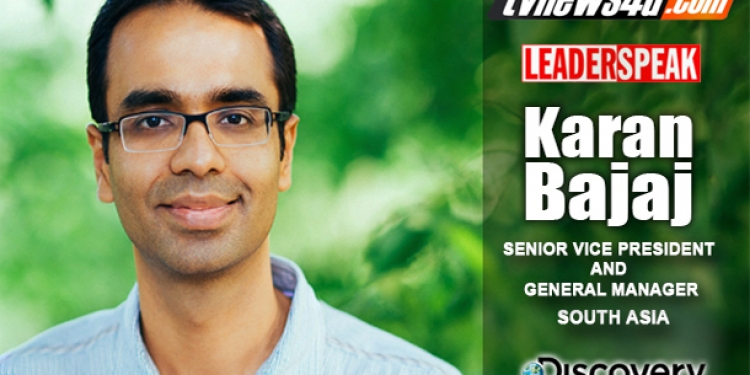LEADERSPEAK WITH KARAN BAJAJ – SVP & GM, South Asia - Discovery ...