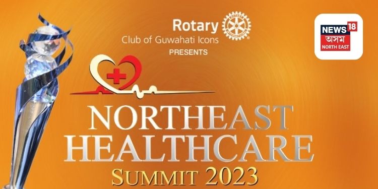 News18 Assam-North East to telecast 'North East Healthcare Summit' on ...