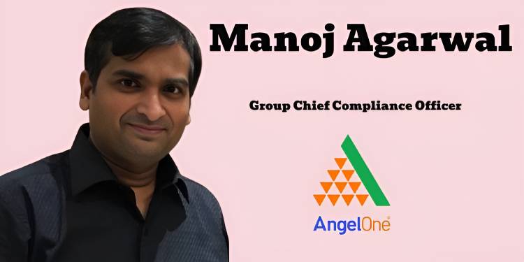 Manoj Agarwal named Group Chief Compliance Officer at Angel One