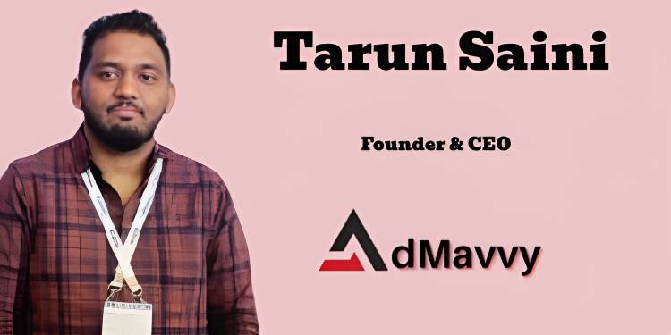 Tarun Saini joins AdMavvy as Founder & CEO