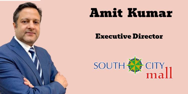 South City Mall names Amit Kumar as Executive Director