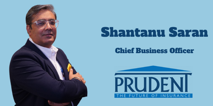 Shantanu Saran joins Prudent Insurance Brokers as Chief Business Officer