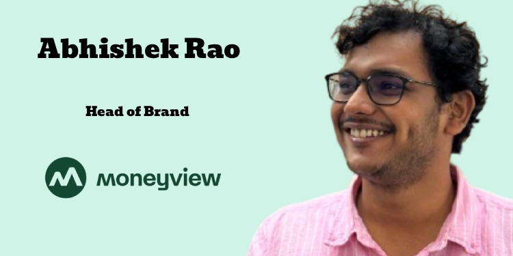 Abhishek Rao named Head of Brand at Moneyview