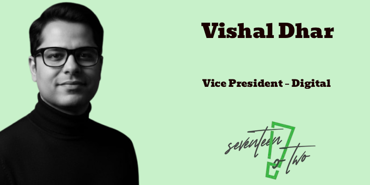 1702 Digital names Vishal Dhar as Vice President – Digital