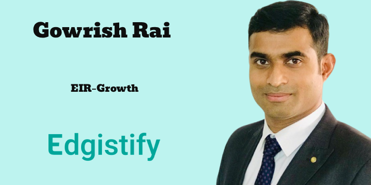 Edgistify appoints Gowrish Rai as EIR–Growth