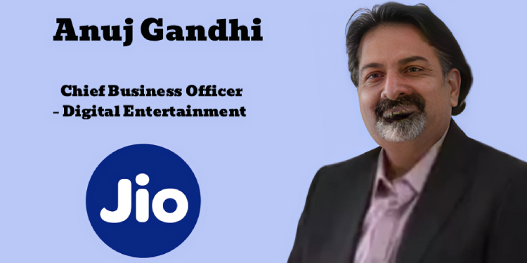 Anuj Gandhi joins Reliance Jio as Chief Business Officer – Digital ...
